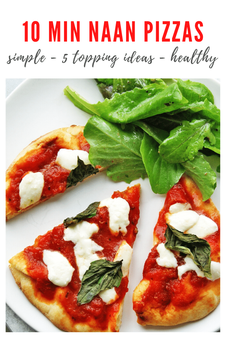10-Minute Easy Naan Pizzas Recipe + 55 Topping Ideas